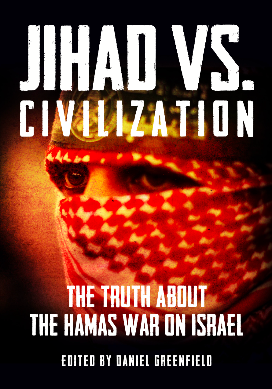 Jihad Vs. Civilization: The Truth About The Hamas War On Israel ...