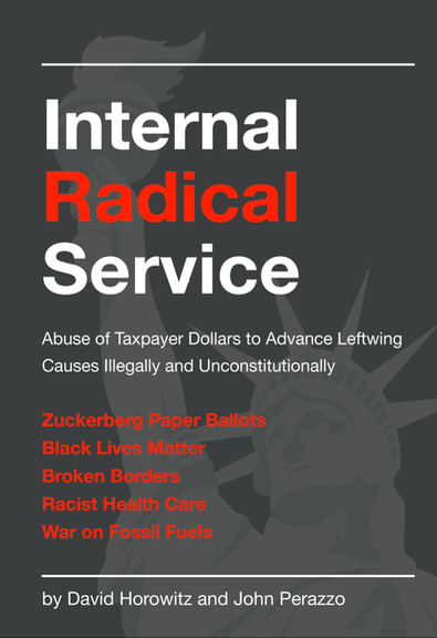 Internal Radical Service: Abuse Of Taxpayer Dollars To Advance Leftwin ...
