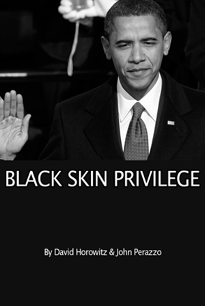 Black Skin Privilege – Frontpage Magazine Store