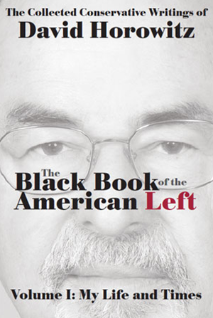 The Black Book of the American Left, Volume I: My Life And Times ...